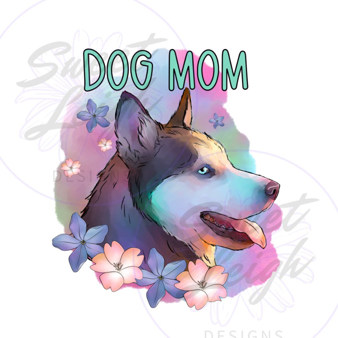 Dog Mom Png, Husky Png, Dog PNG, Sublimation PNG, Sublimation Designs ...