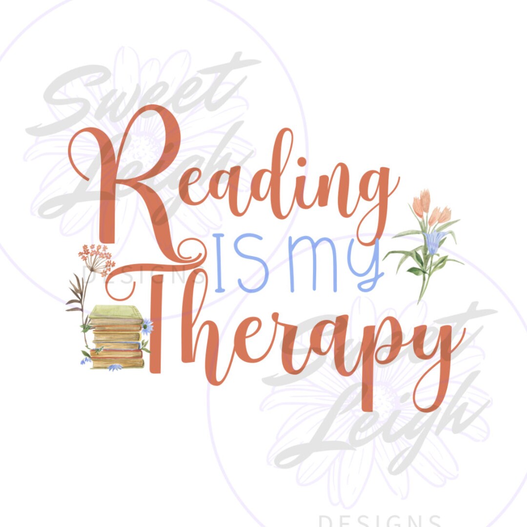 Reading is My Therapy Png, Reading Png, Book PNG, Sublimation PNG ...