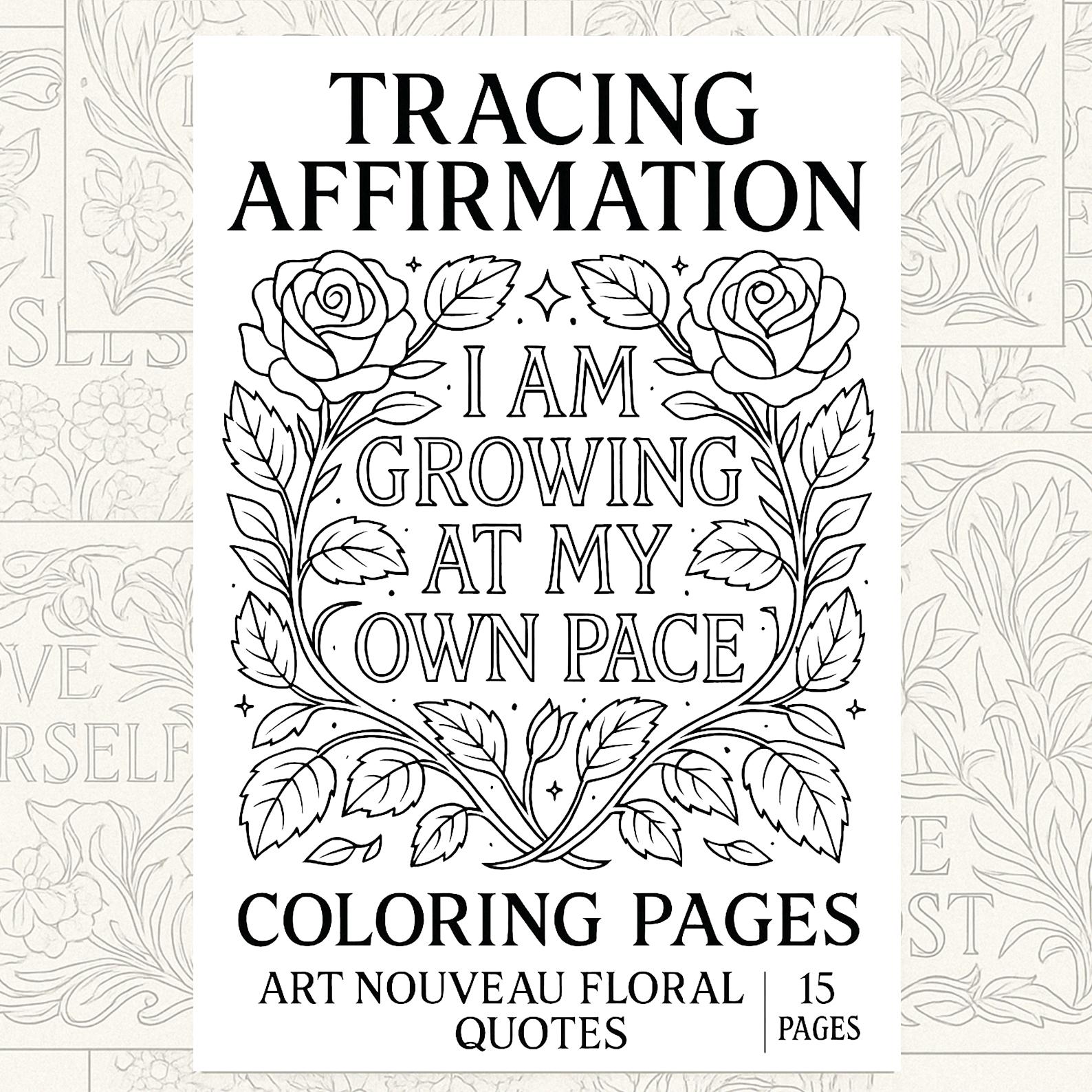 Tracing Affirmation Coloring Pages | 15 Art Nouveau Floral Quotes ...