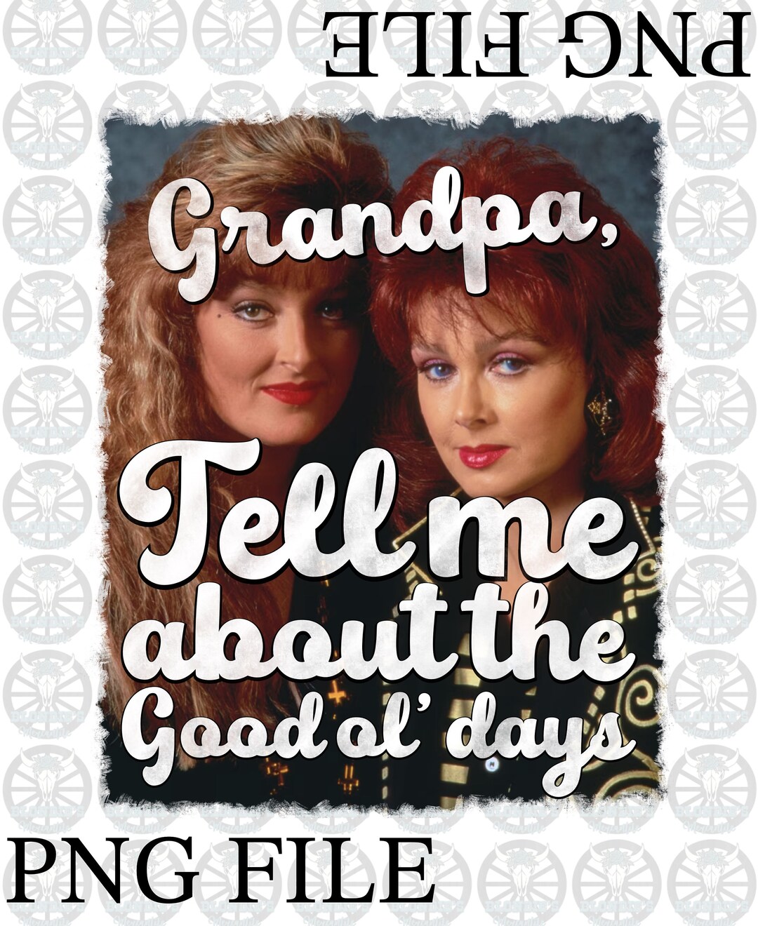 Grandpa Tell Me About the Good Ol Days the Judds PNG Digital Download Lyrics Clipart Sublimation ...