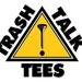 Trash Talk Tees - Etsy