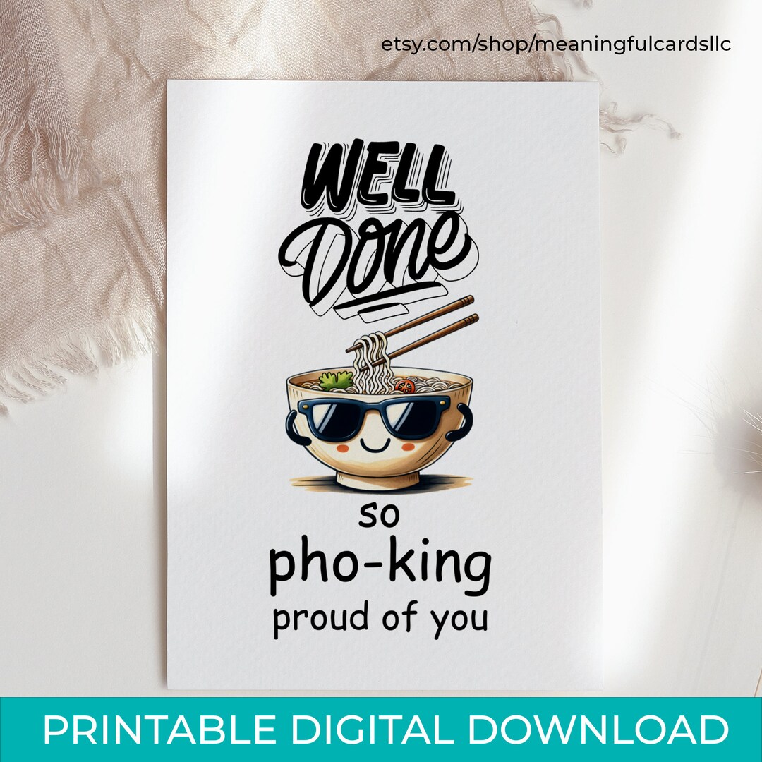 DIY Pho Graduation Card Instant Download, Well Done so Pho-king Proud ...