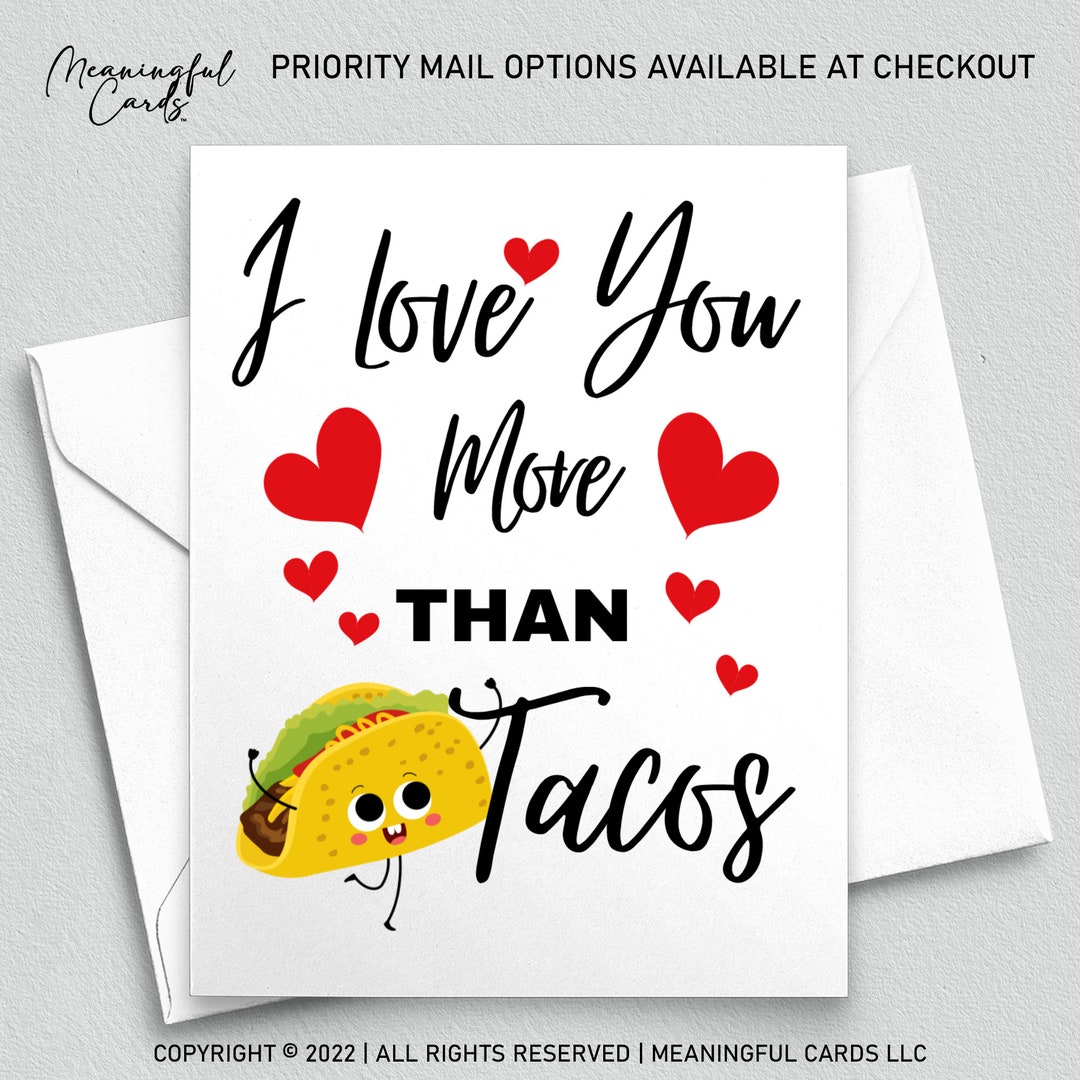 Cute Taco Love Card, Foodie I Love You Card, I Love You More Than Tacos ...
