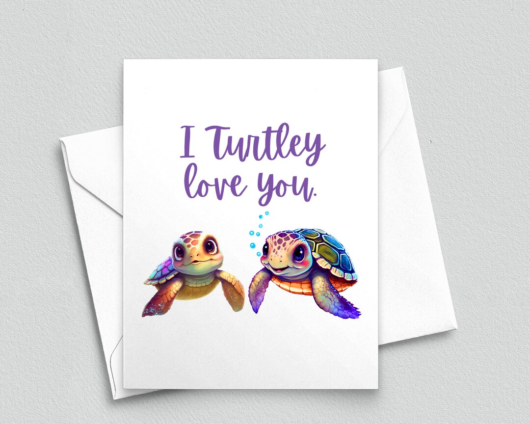 Cute Turtle Love Card I Love You Card I Turley Love You - Etsy
