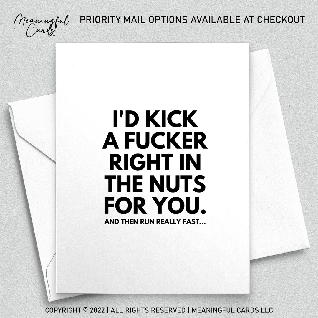 I'd Kick a Fucker Right in the Nuts for You, Run Really Fast Funny ...