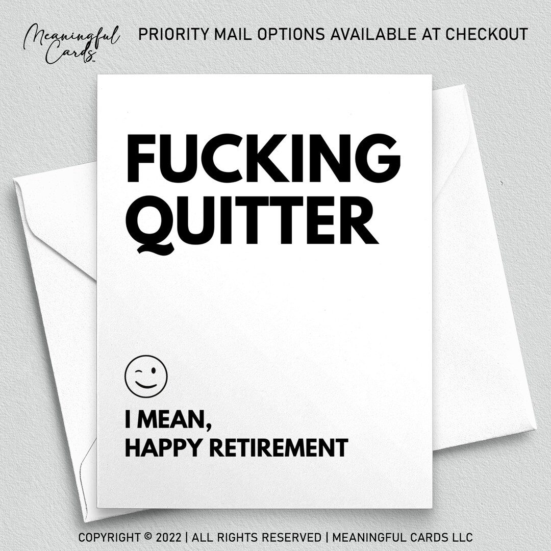 Funny Retirement Card, Fucking Quitter I Mean Happy Retirement Gift ...