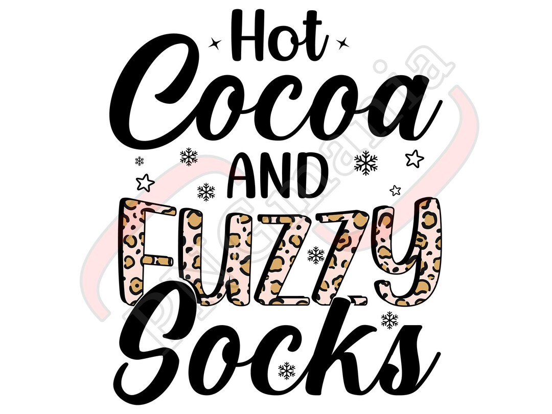Hot Cocoa and Fuzzy Socks PNG JPG Pdf Funny Winter Quote - Etsy