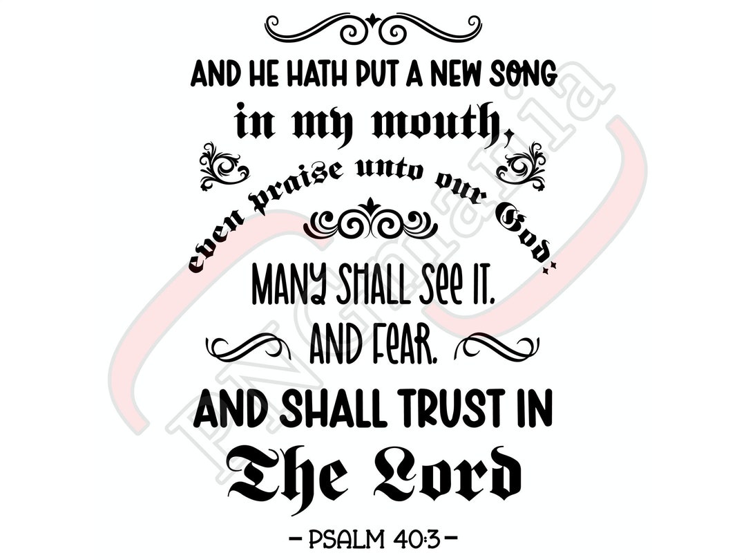 Psalm 40 :3 SVG, PNG, JPG, Pdf, Religious Digital Design, Bible Saying Svg, Christian Shirt ...
