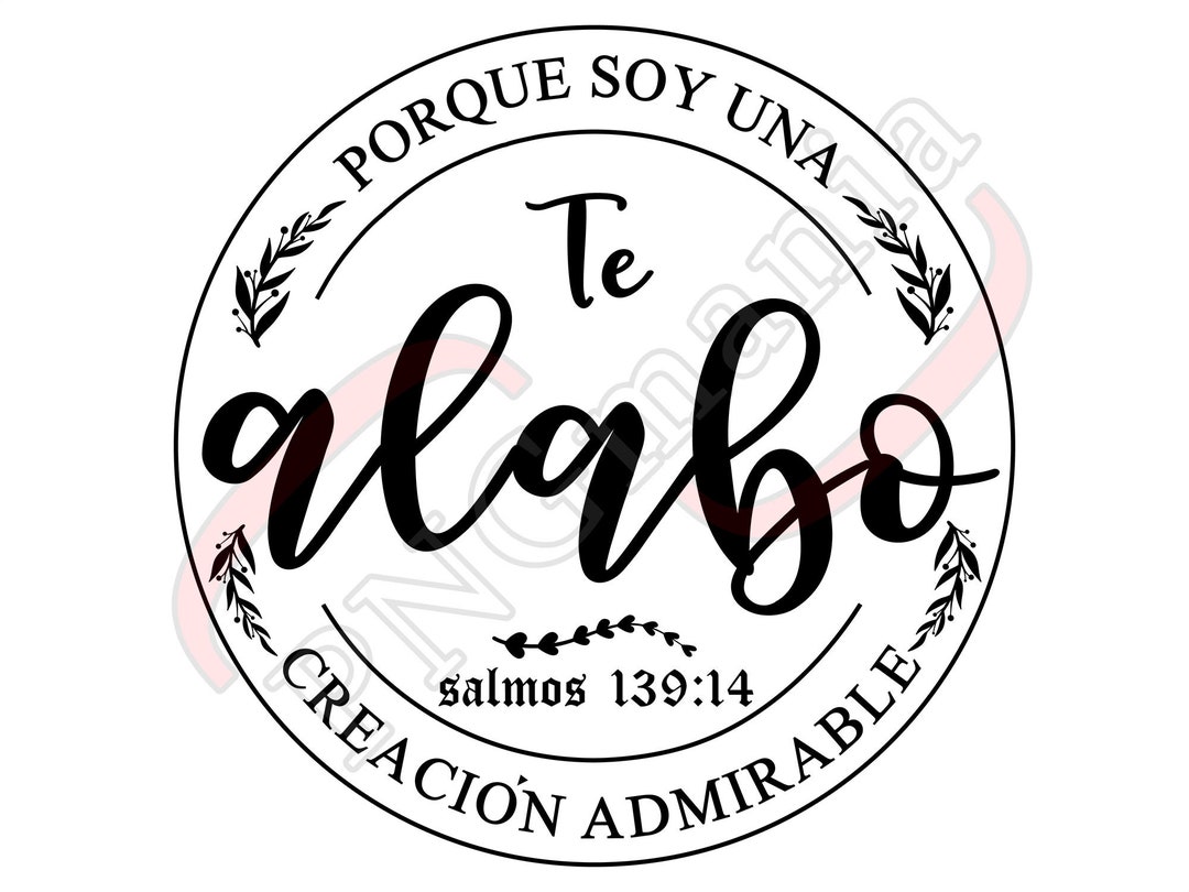 Salmos 139 SVG, PNG, Jpg, Spanish Psalm, Te Alabo Porque Soy Una ...