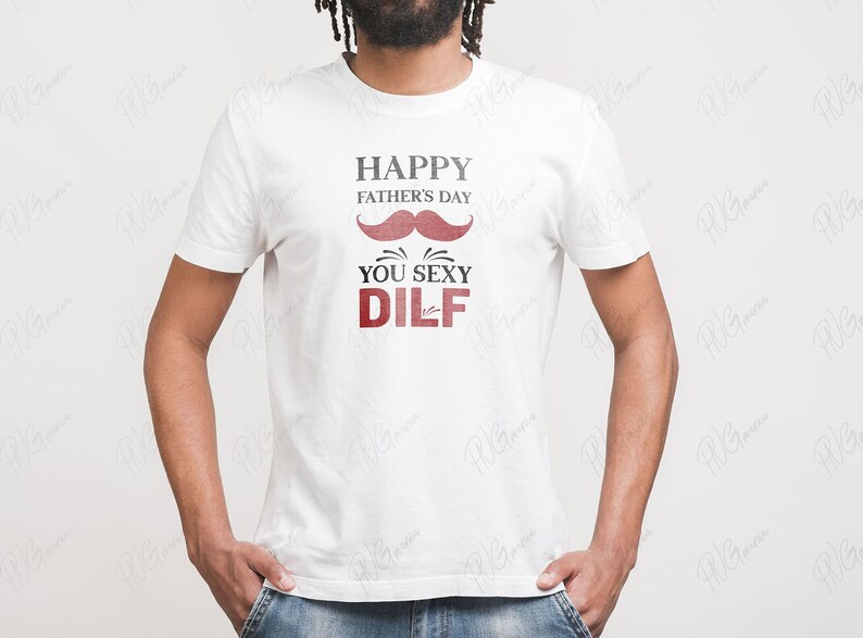 Happy Father's Day You Sexy Dilf PNG SVG JPG Pdf Dad - Etsy