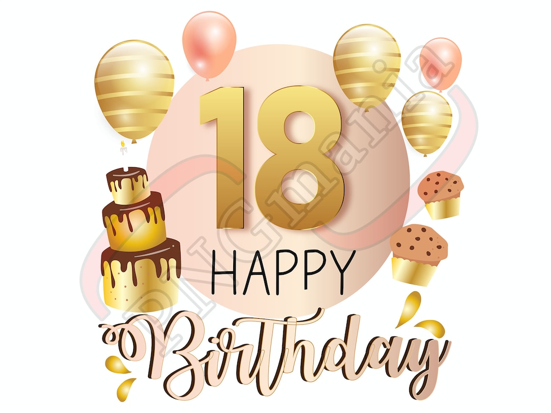 Happy 18th Birthday PNG, JPG, PDF Happy 18th Shirt Print, 18th Birthday ...