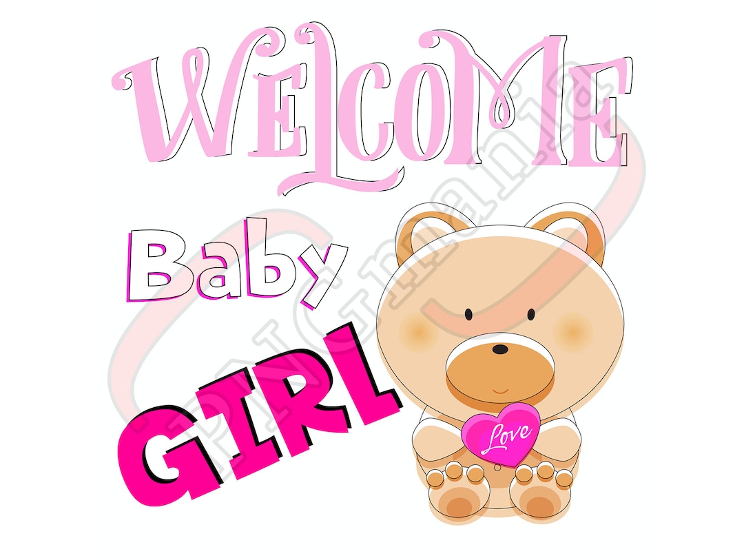 Welcome Baby Girl PNG, JPG, PDF, Welcoming Newborn, Baby Girl Digital ...