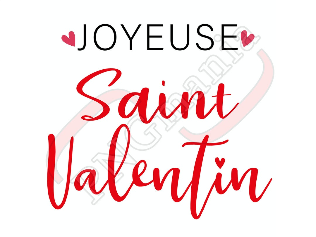 Joyeuse Saint Valentin SVG, PNG, JPG, French Valentines Quote Shirt ...