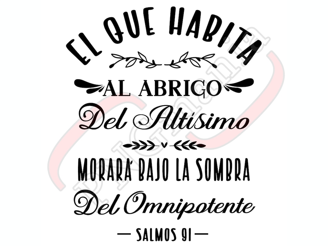 Salmos 91 SVG, PNG, Jpg, Pdf, El Que Habita Al Abrigo, Spanish ...