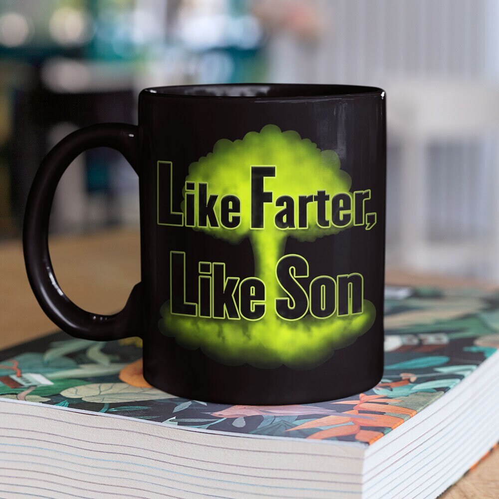 Fart Mug Funny Fart Gifts Like Farter Like Son Dad Jokes Mug Novelty ...