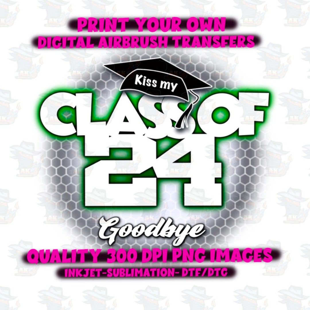 Digital Airbrush Class of 2024 Inkjet/dtf/dtg Sublimation Print ...