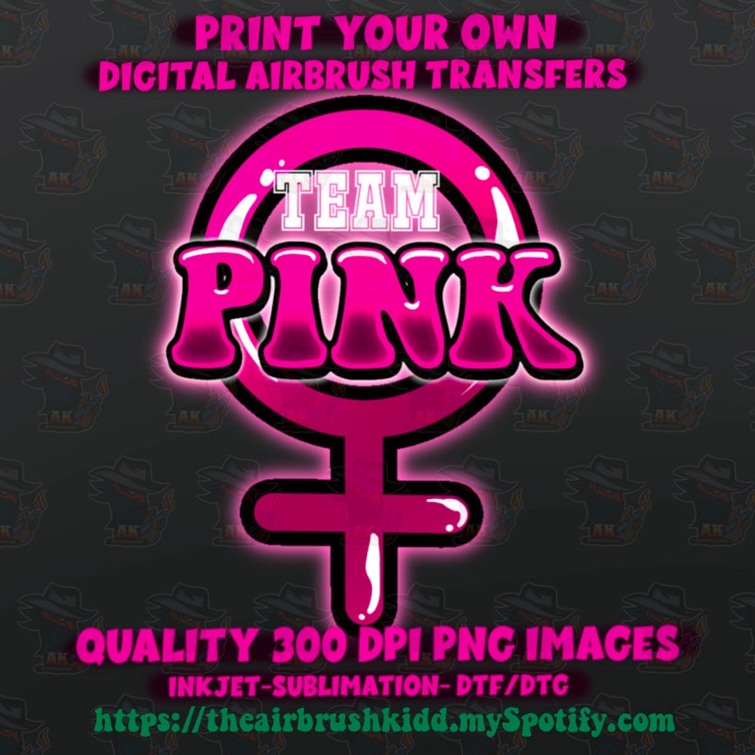 Digital Airbrush Gender Reveal Team Pink Inkjet/dtf/dtg Sublimation ...