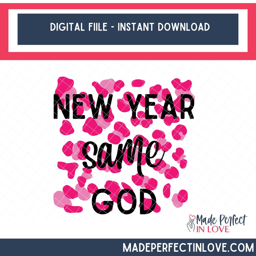 New Year Same God Sublimation, New Year Sublimation Designs, New Year ...