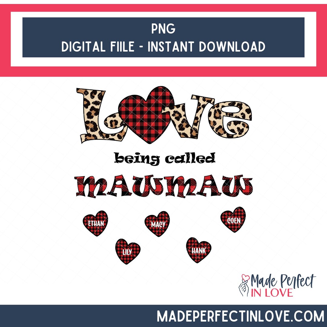 Love Being Called Mawmaw Png, Mawmaw Png, PNG Files, Mawmaw Transfers for Shirts, Grandma ...