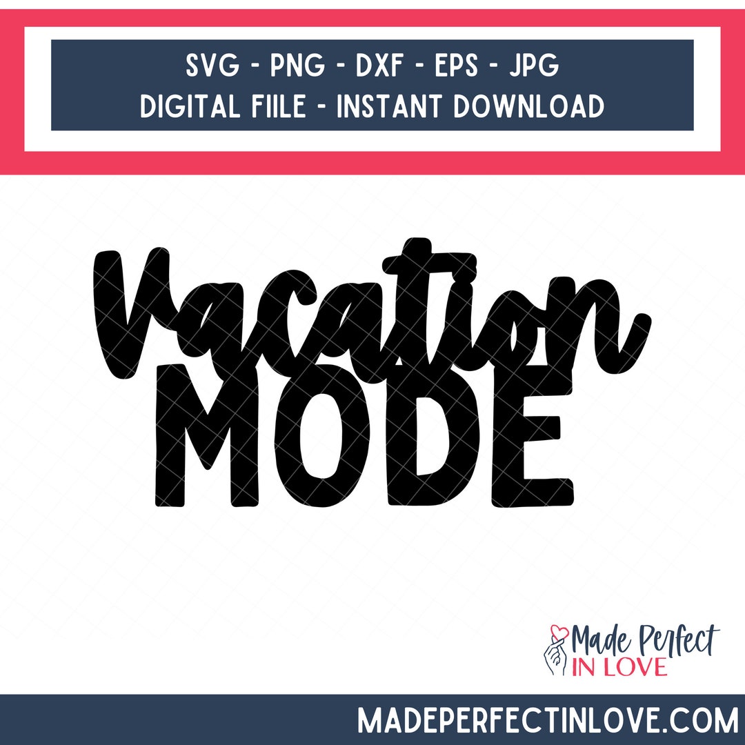 Vacation Mode on Svg, Vacation Mode Png, Summer Digital Design, Vacay ...