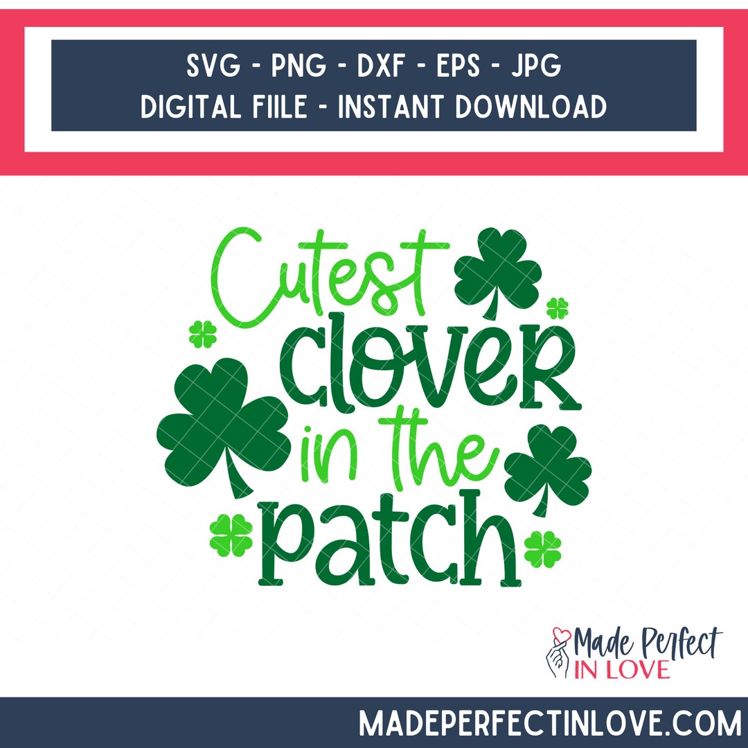 Cutest Clover in the Patch Svg, Cutest Clover in the Patch Png, Cutest ...