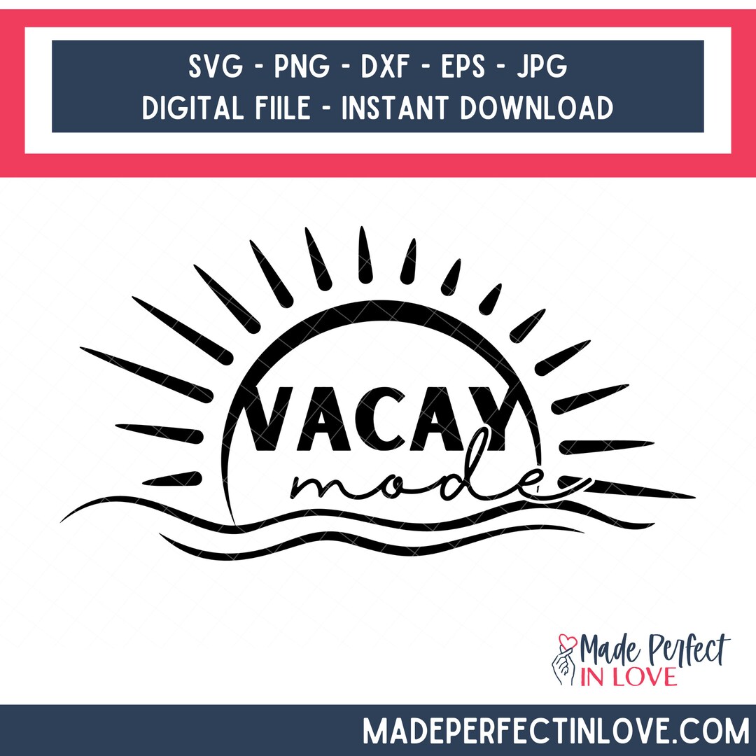 Vacay Mode Svg, Vacation Mode Png, Summer Digital Design, Vacay Mode ...