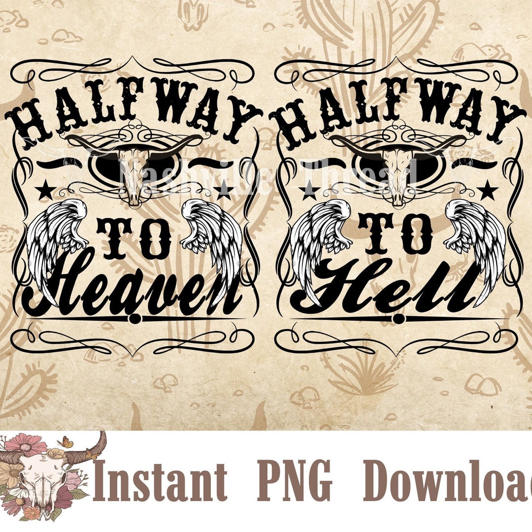 Halfway to Heaven, Jelly Roll PNG, Halfway to Hell, Western Sublimation ...