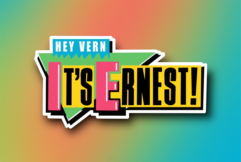 Ernest Scared Stupid Sticker, Ernest Saves, Jim Varney, Hey Vern, 90s ...