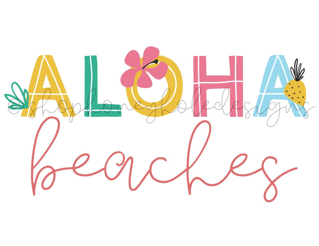 Aloha Beaches PNG / Aloha Sublimation Design / Hawaii Vacation Design ...