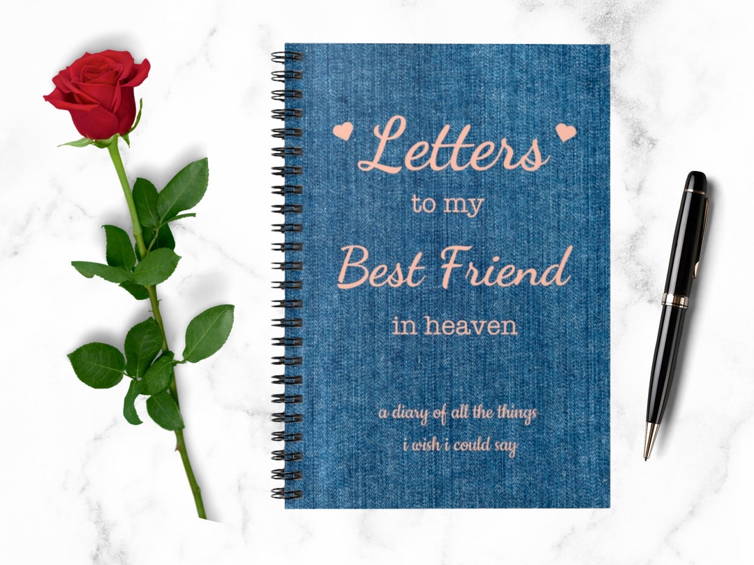 Letters to My Best Friend in Heaven, Grief Journal, Loss of Best Friend ...