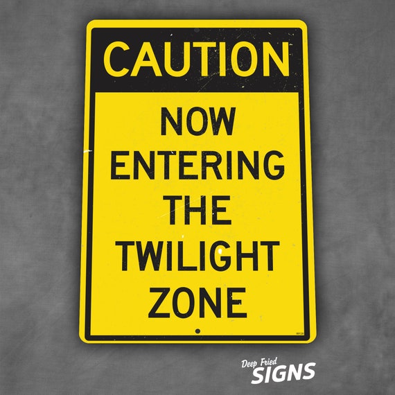 Entering the Twilight Zone Plastic Sign 00120 - Etsy