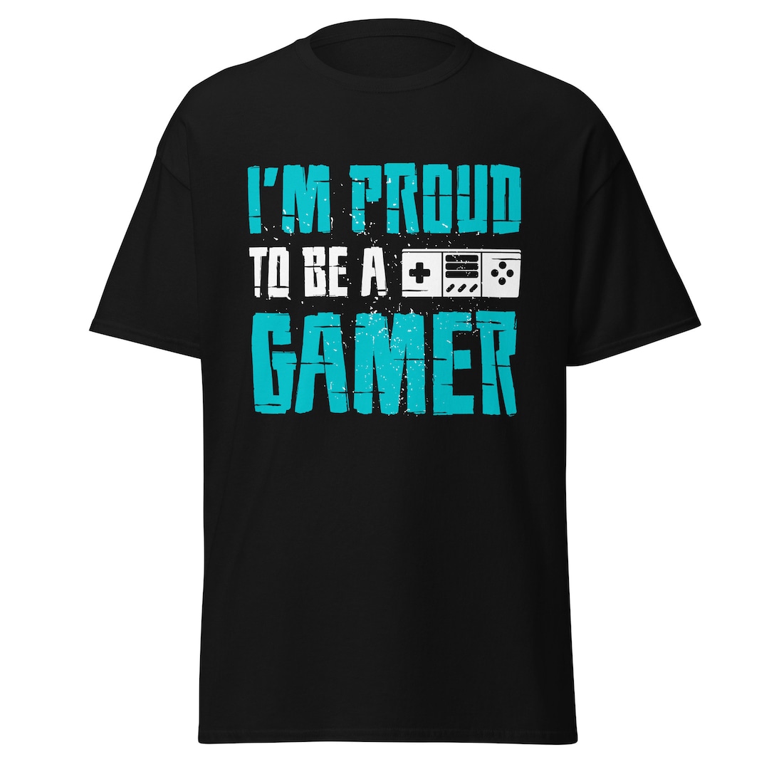 Proud Gamer Men's Classic Tee | Gaming Tees, Gamer Shirts, Video Game ...