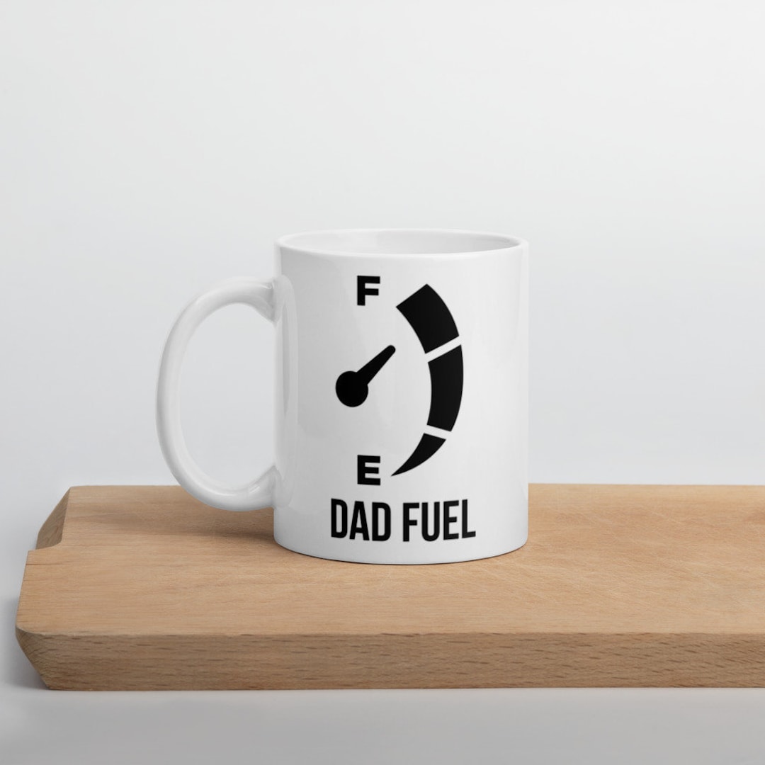 Dad Fuel Mug, Dad Fuel Cup, Dad Fuel, Fuel Mug, Dad Jokes Mug, New Dad ...