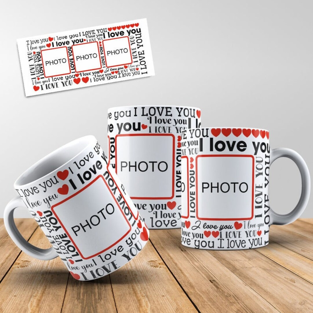 I Love You Mug Template, for the One You Love, 11oz or 15oz Mugs ...