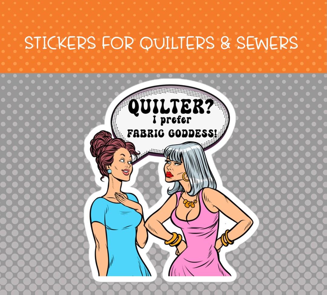 QUILTING STICKER quilter I Prefer Fabric Goddess, Craft Room Decor ...