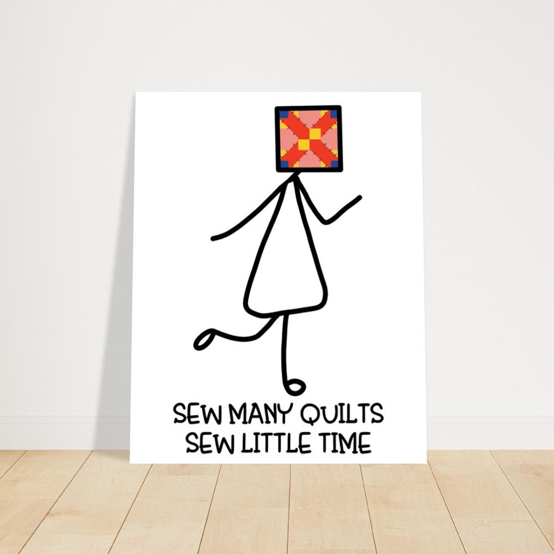 Fun Quilting Poster Sew Many Quilts Sew Little Time - Etsy