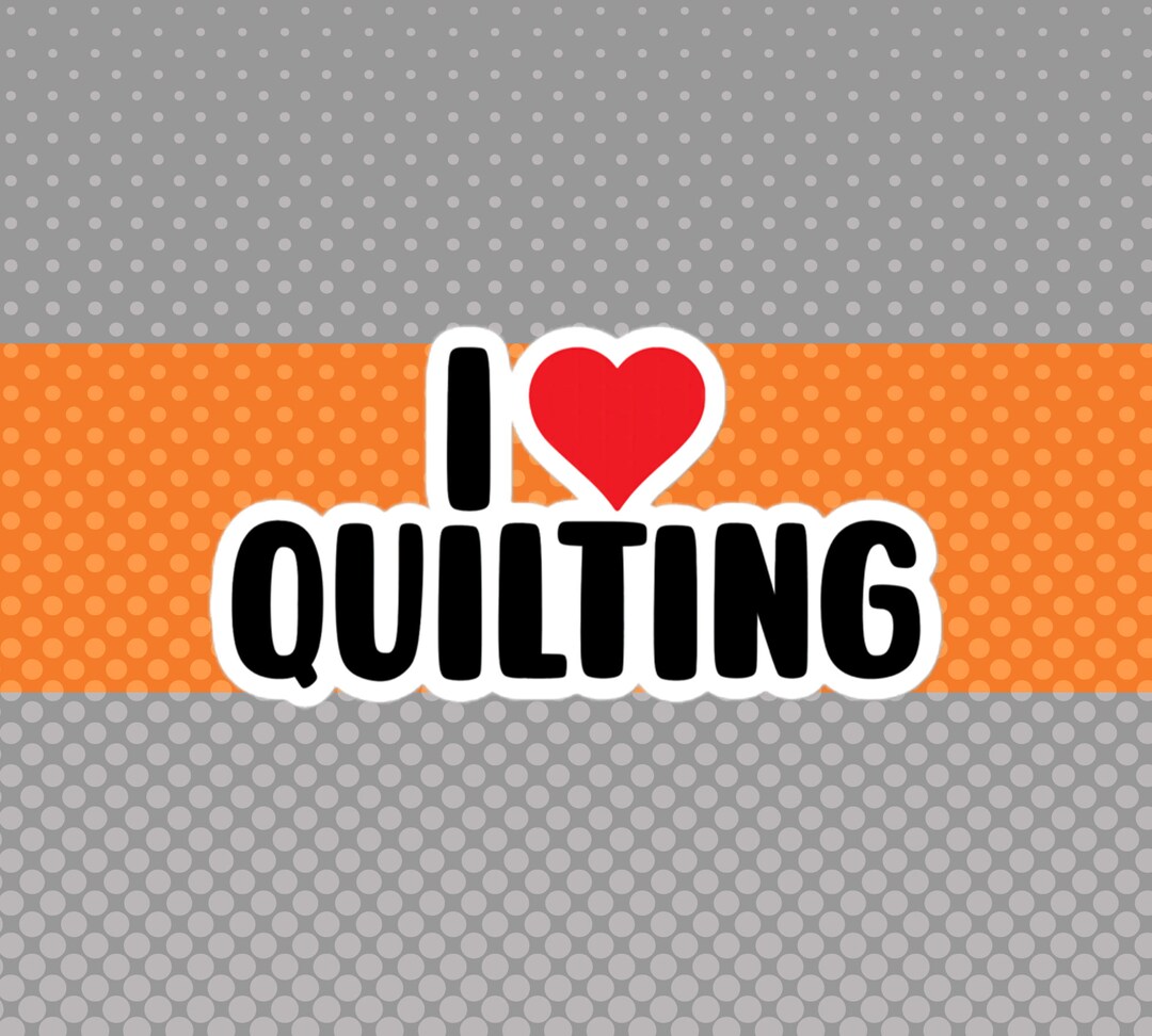 Fun Sticker for Quilters, I HEART QUILTING, Decor for Craft Room ...
