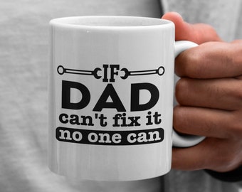 Dad Mug 'if Dad Can't Fix It, No One Can!' - Etsy UK