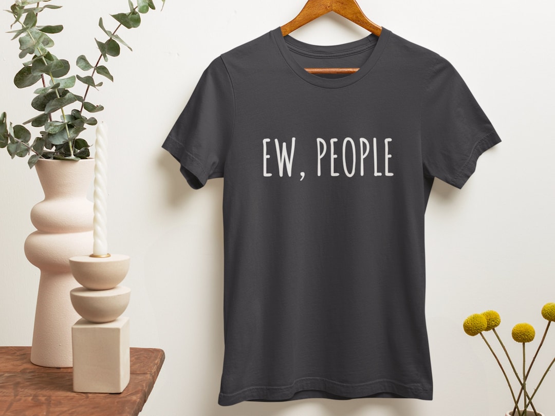 Ew People T-shirt, Hipster T-shirts, Hipster Clothing, Hipster Shirt ...