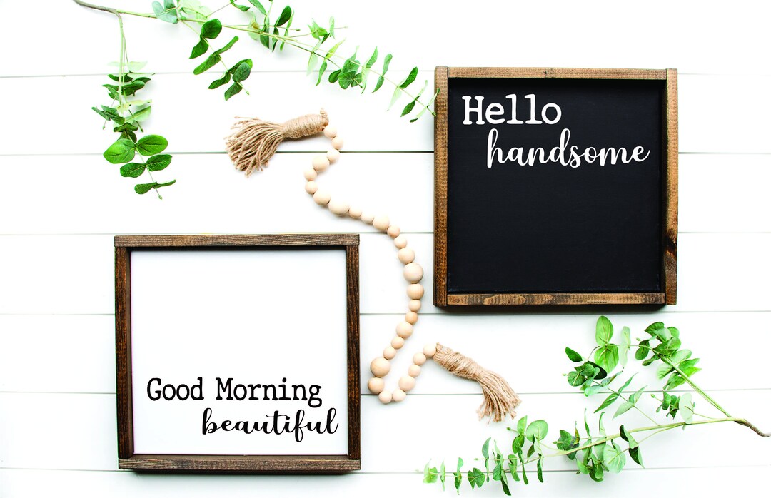 Good Morning Beautiful Hello Handsome SVG | Couples Quote Cut File ...