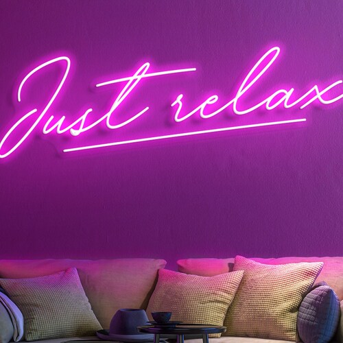 Custom Neon Sign Neon Sign Light Just Relax Neon Sign | Etsy