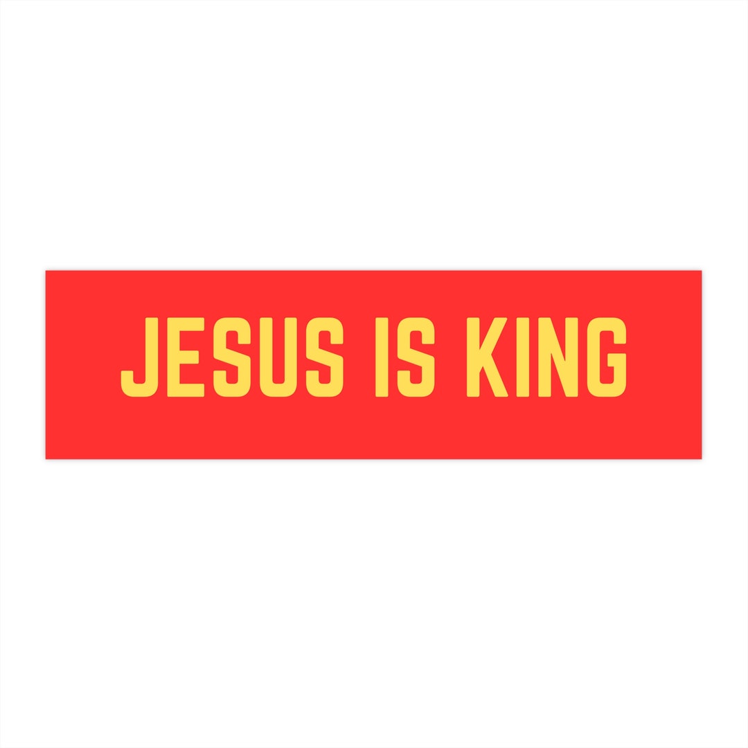 Jesus is King Bumper Sticker - Etsy
