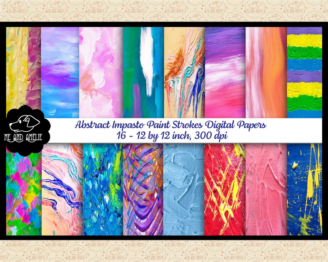 Paint Strokes Impasto Digital Papers, Abstract Papers, Thick Paint ...