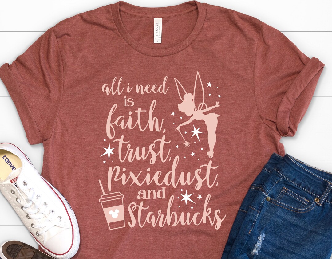 Faith Trust Pixie Dust Starbucks T Shirt, Pixie Dust Shirt, Tinkerbell ...