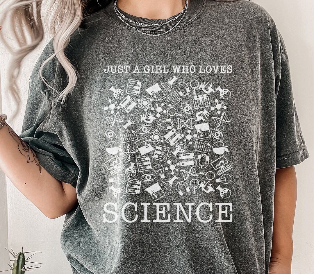 Just a Girl Who Loves Science T-shirt, Woman Scientist Tshirt, Science ...