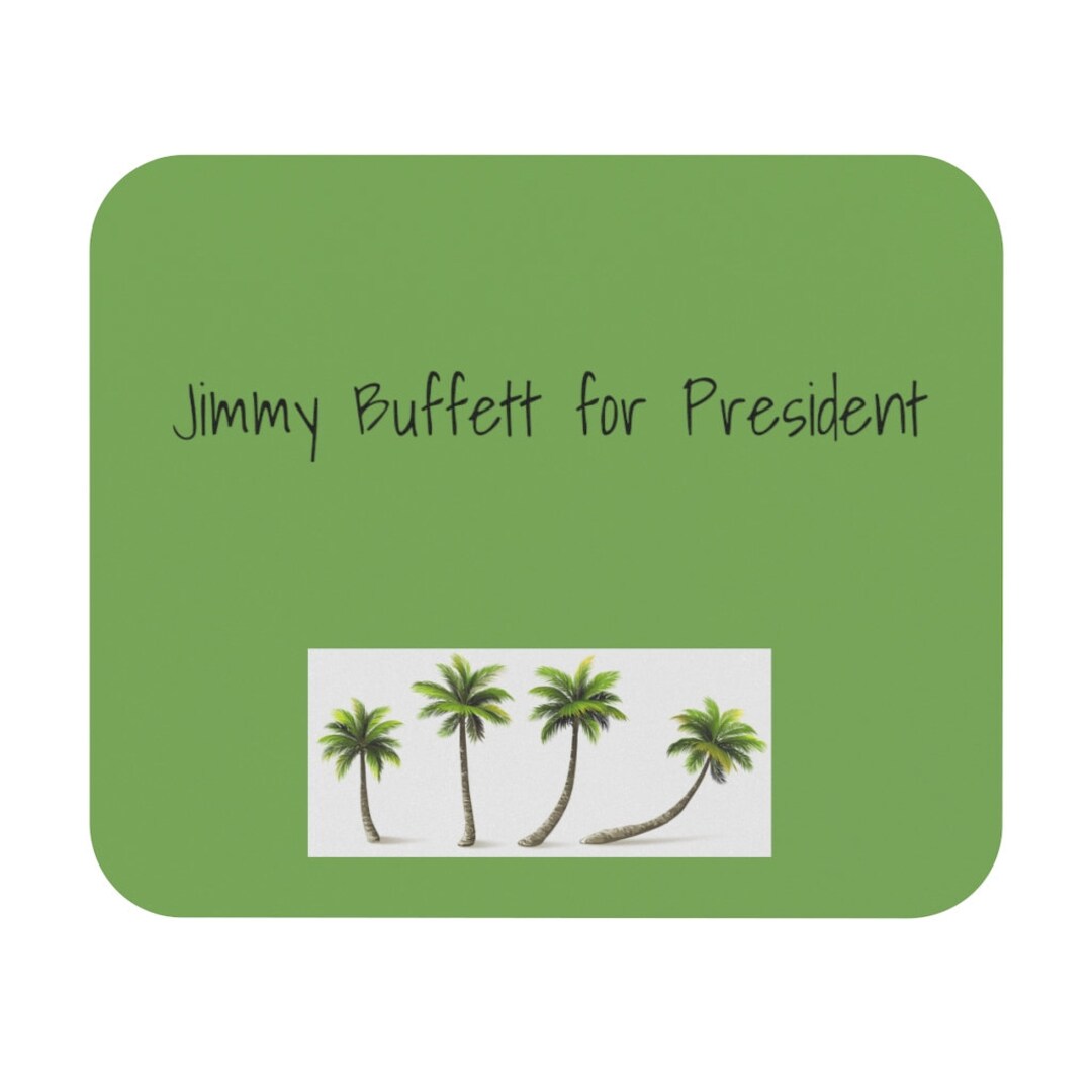Jimmy Buffett for President Mouse Pad (rectangle) - Black Text - Etsy