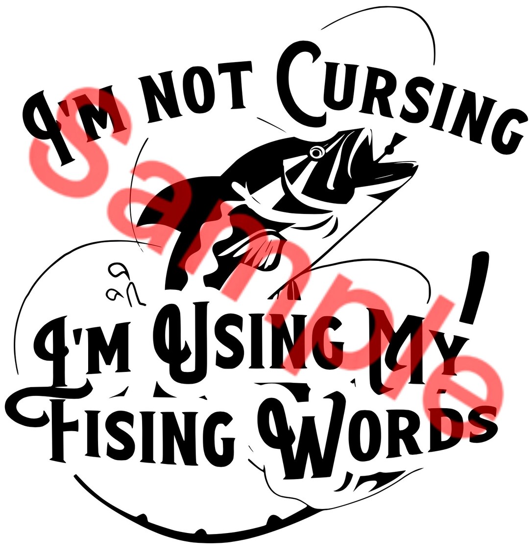 Using My Fishing Words SVG, PNG, Cricut, Silhouette - Etsy