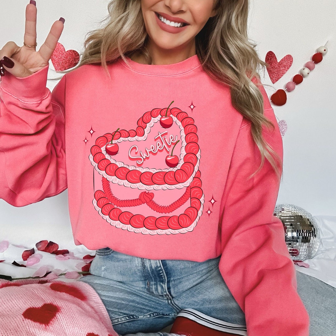 Valentine Sweetie Heart Cake Sweatshirt, Valentines Shirts for Women ...
