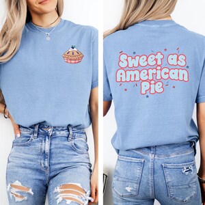 Sweet as American Pie T-shirt, 4th of July Shirt, Women's Patriotic ...