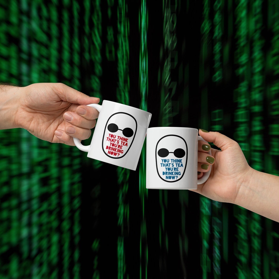 The Matrix Inspired Mug for Tea Lovers, 11 Oz Gift for Tea Lover Mug ...